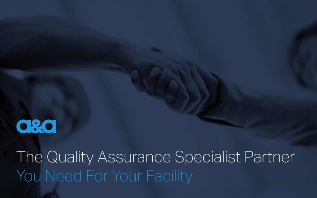 The Quality Assurance Specialist Partner You Need For Your Facility