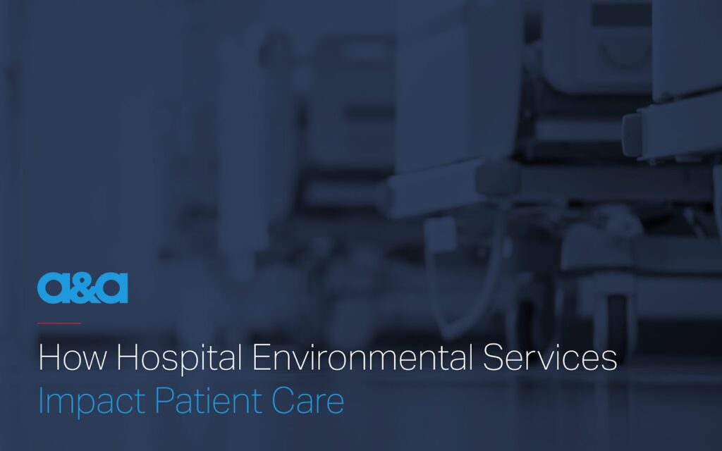 How Hospital Environmental Services Impact Patient Care